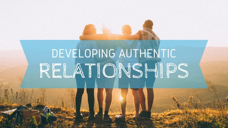 The Power Of Developing Authentic Relationships - lifepalette.com
